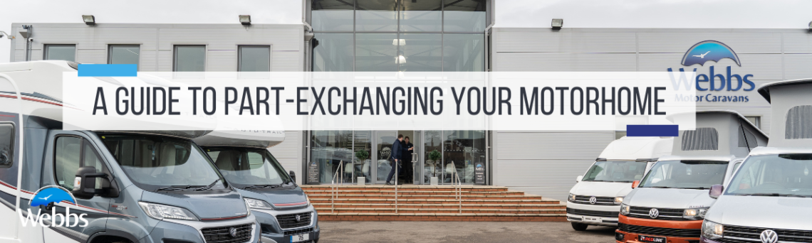 A Guide To Part-Exchanging Your Motorhome | Webbs